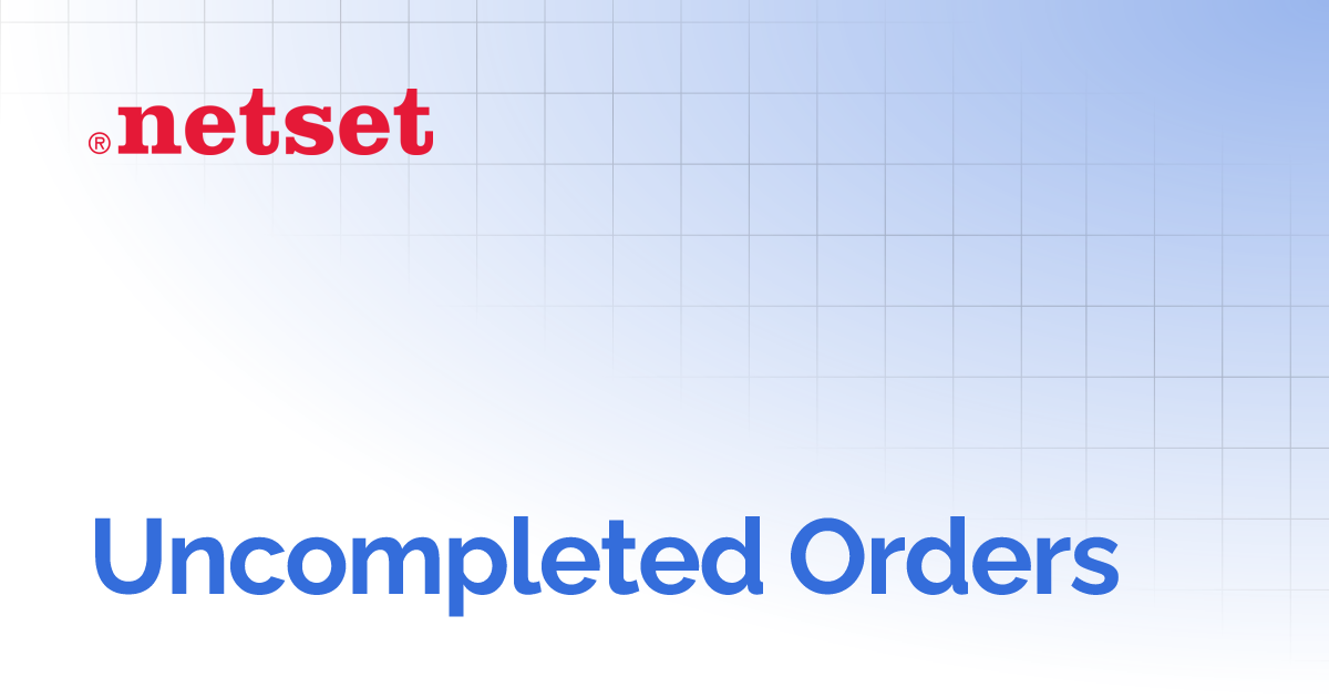 Uncompleted Orders | Nettailer Online Guide